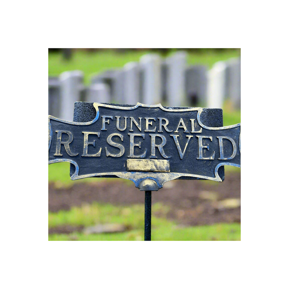 Realistic Funeral Reserved Double Sided Sign Drop Dead Design Studios