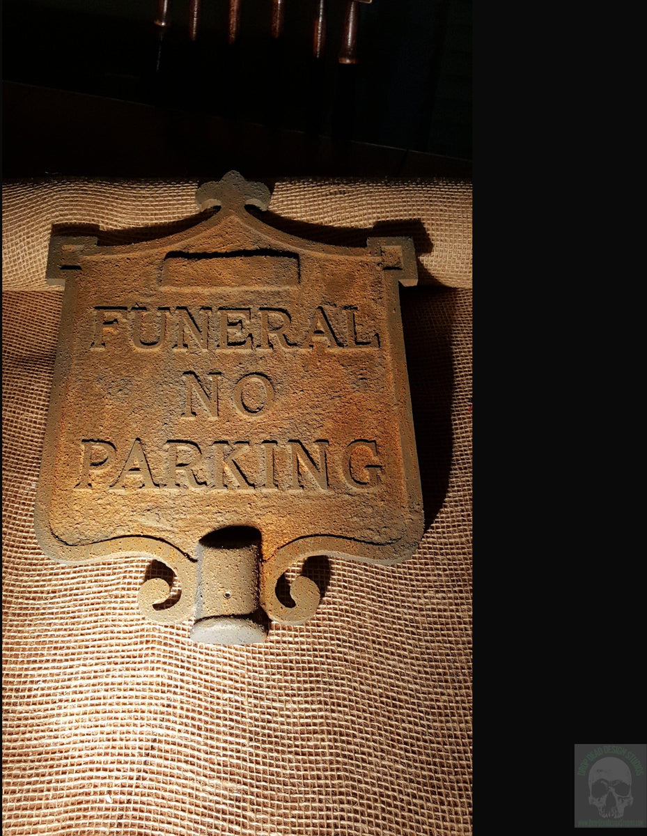 Single Sided Realistic Funeral No Parking Sign Drop Dead Design Studio ...